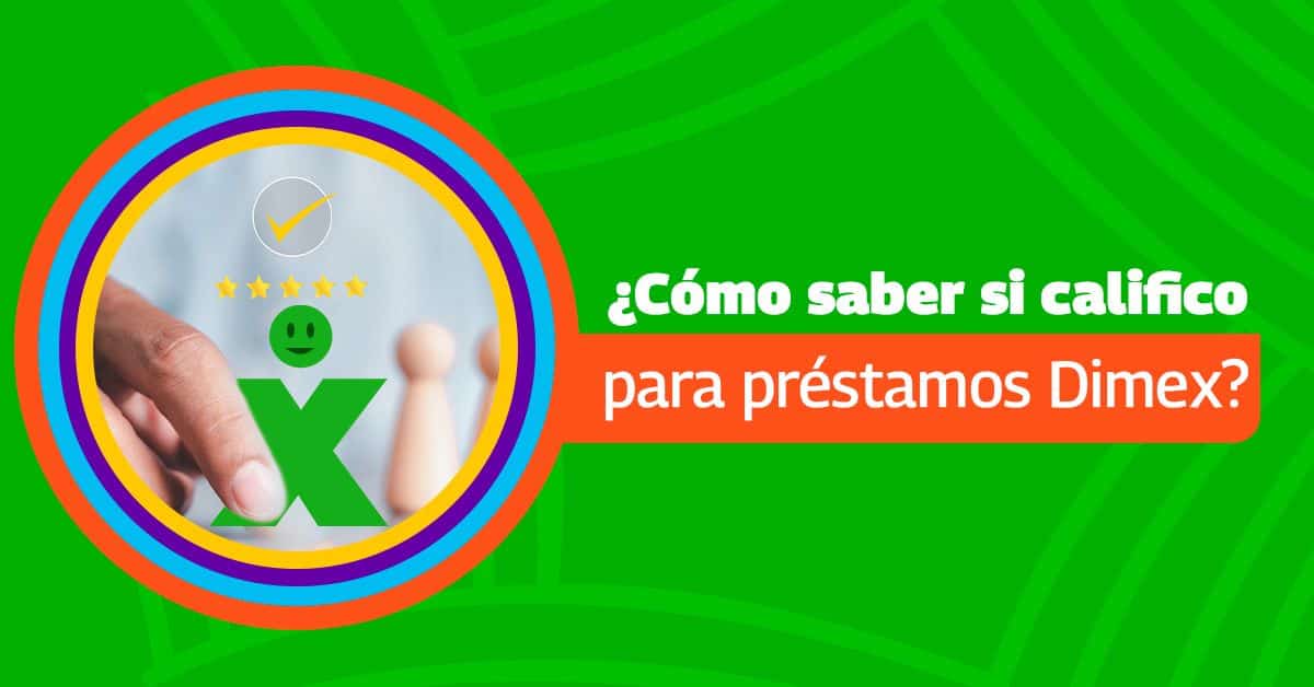 Préstamos dimex: Conoce todo sobre dimex - dimex
